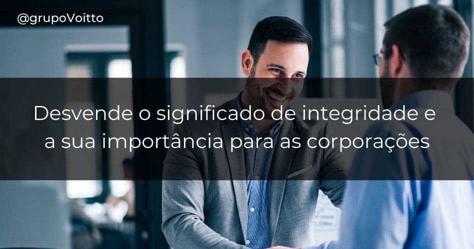 A integridade é um conceito utilizado para definir a ética e a moral de ...