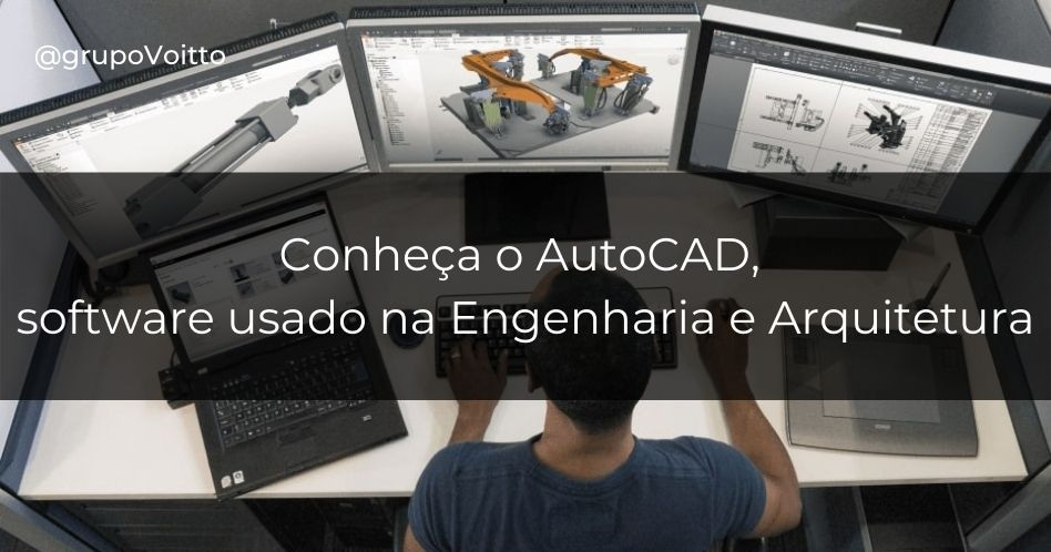 AutoCAD: o que é e qual a importância desse software? | Blog Voitto