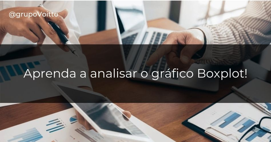 O que é boxplot? Aprenda a analisar esse tipo de gráfico! | Blog Voitto